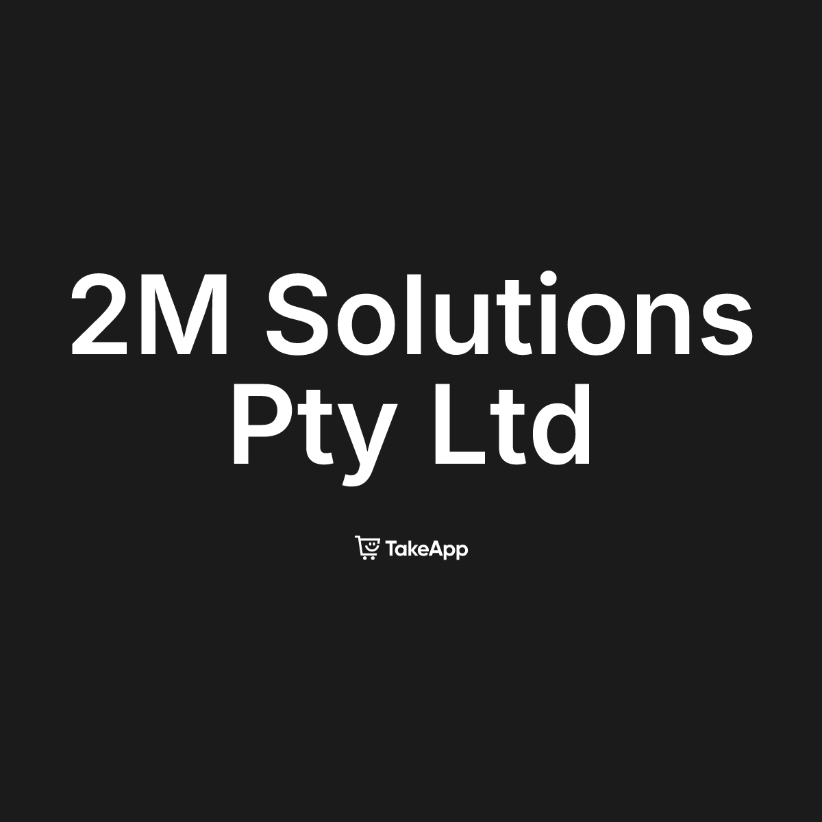 2M Solutions Pty Ltd | Take App