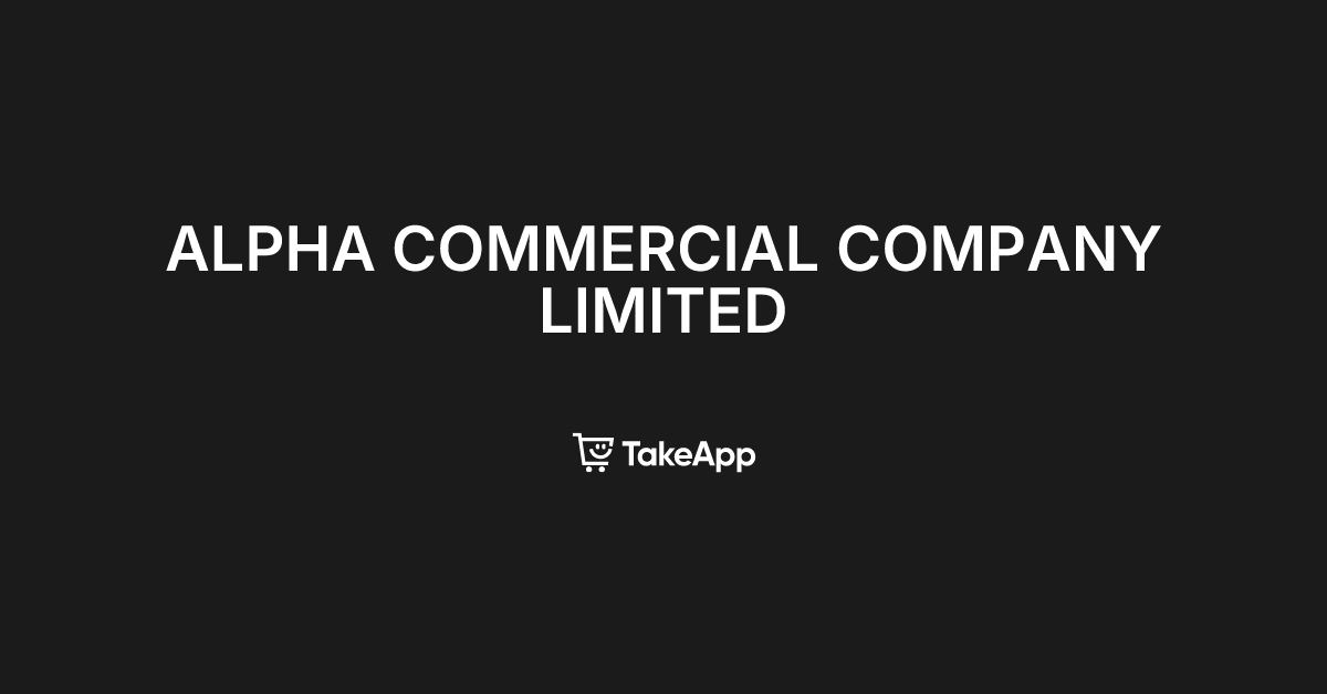 ALPHA COMMERCIAL COMPANY LIMITED | Take App