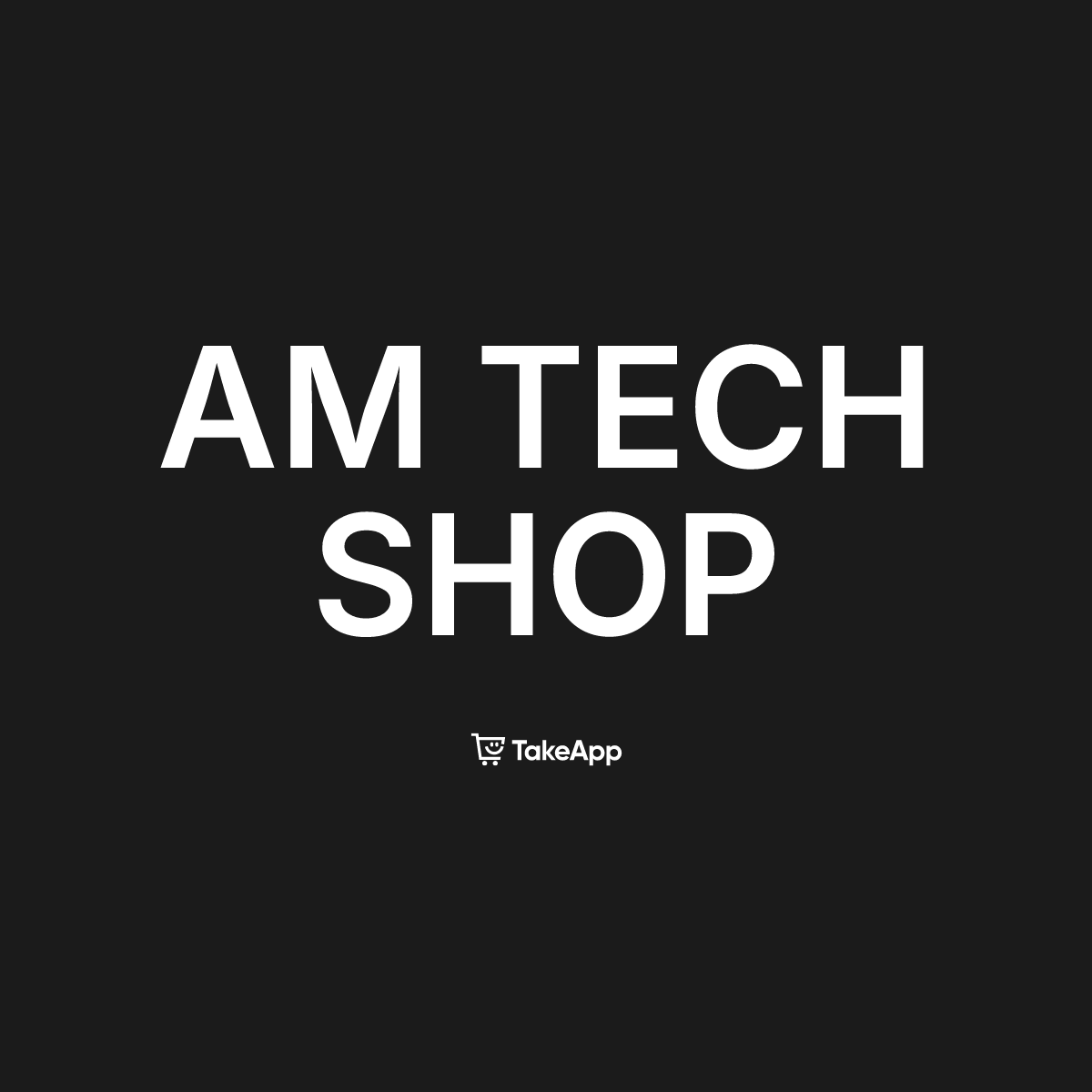 AM TECH SHOP | Take App