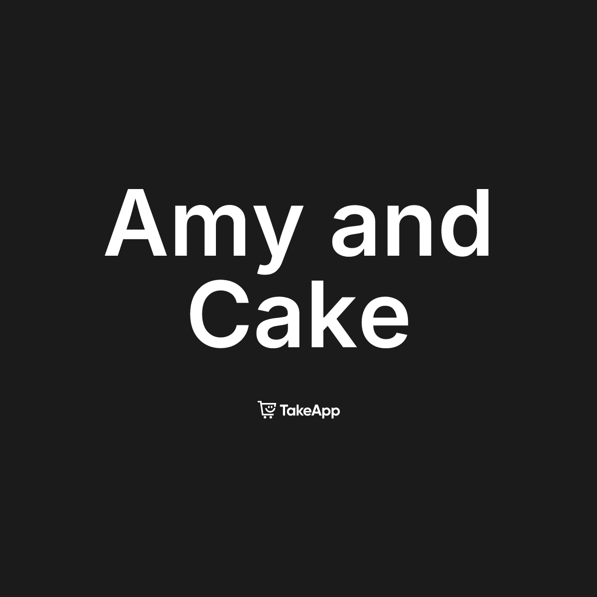 Amy and Cake | Take App