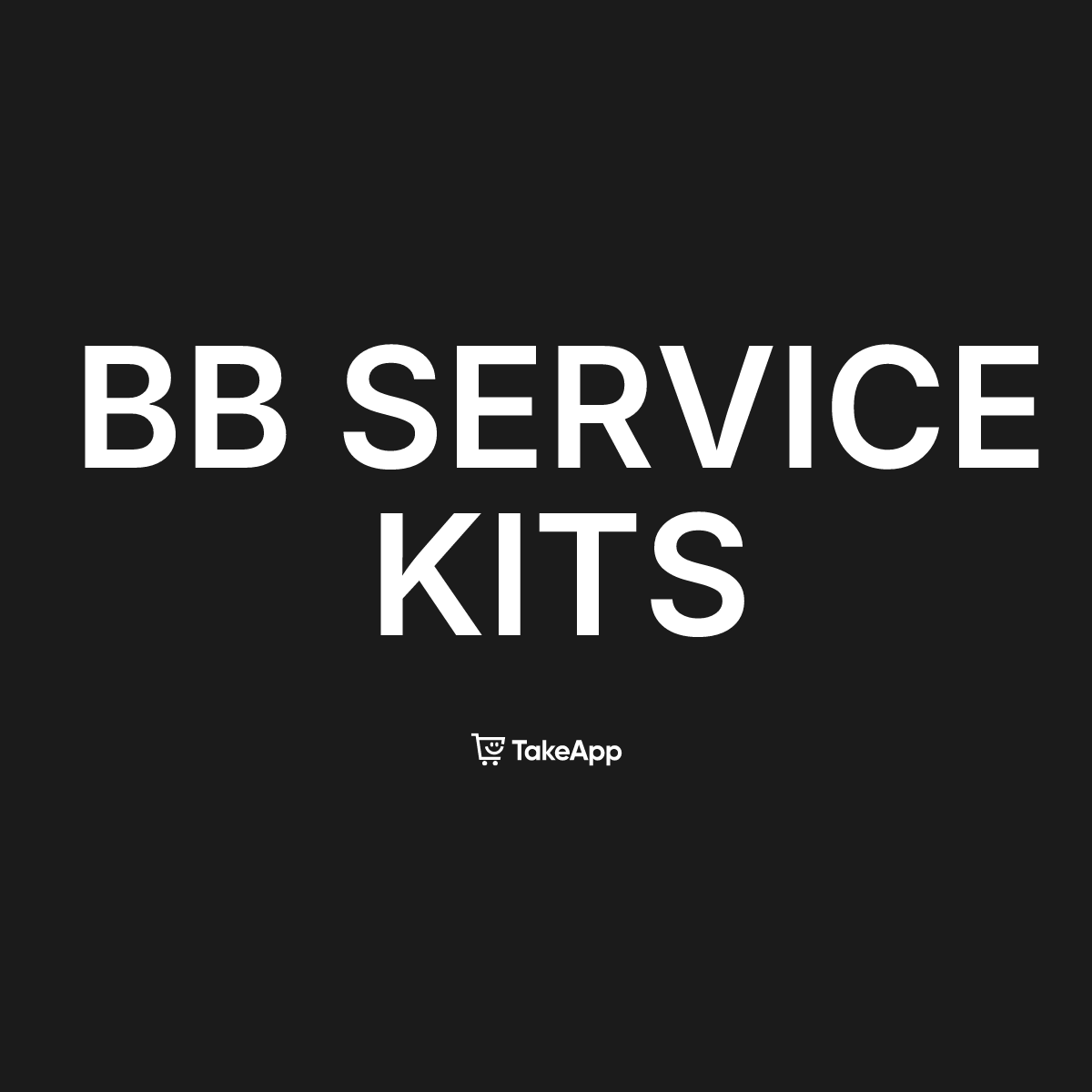 BB SERVICE KITS | Take App