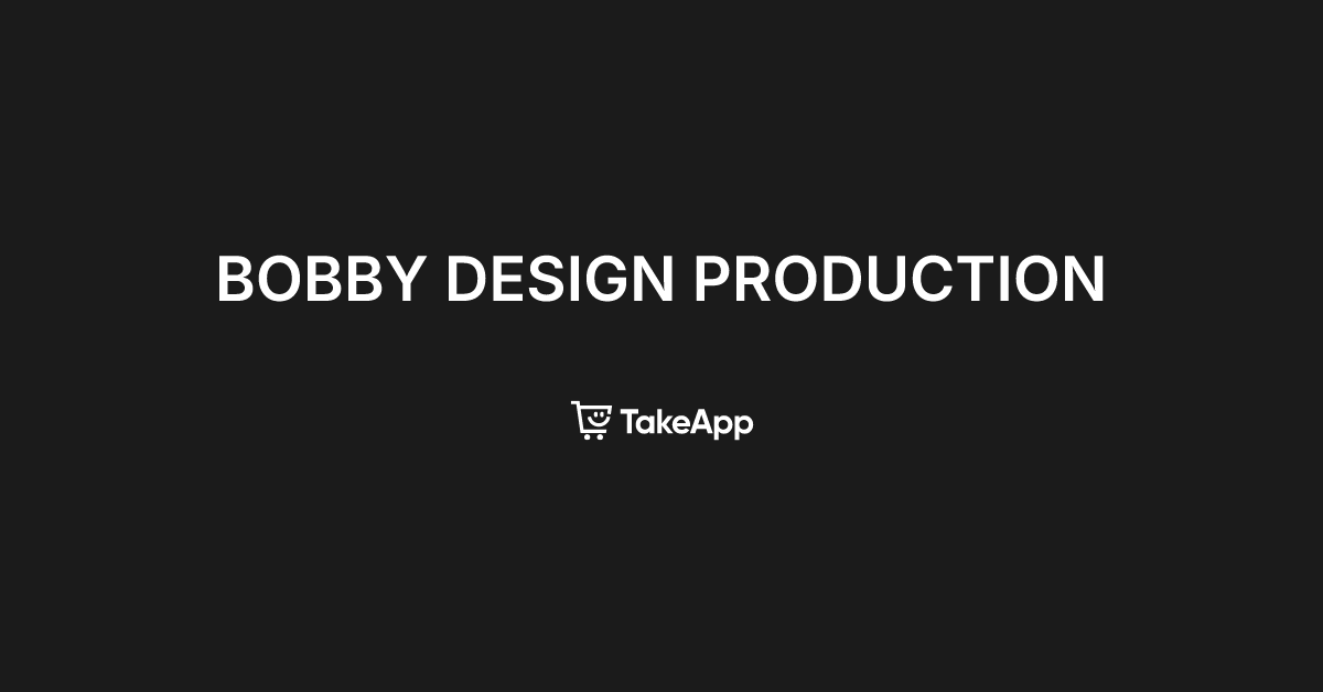 BOBBY DESIGN PRODUCTION | Take App
