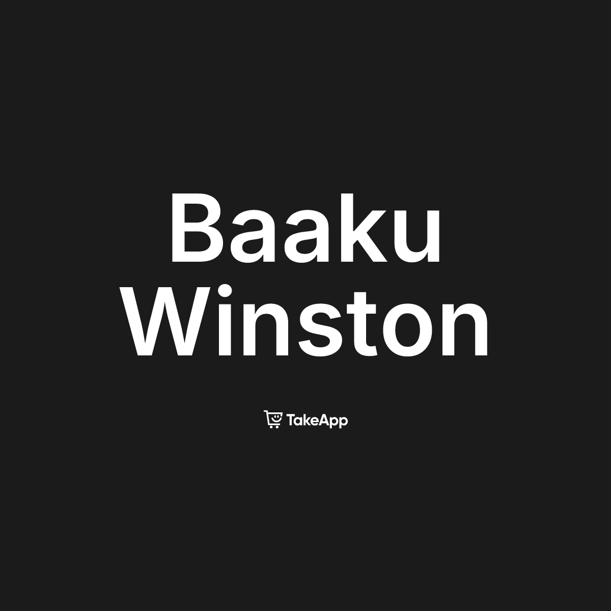 Baaku Winston | Take App