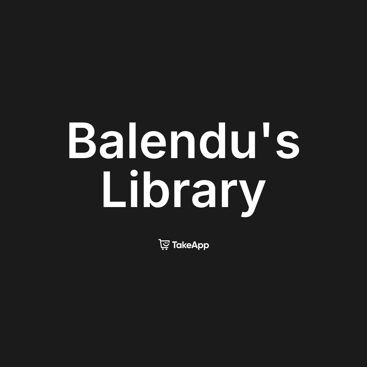 Balendu's Library | Take App