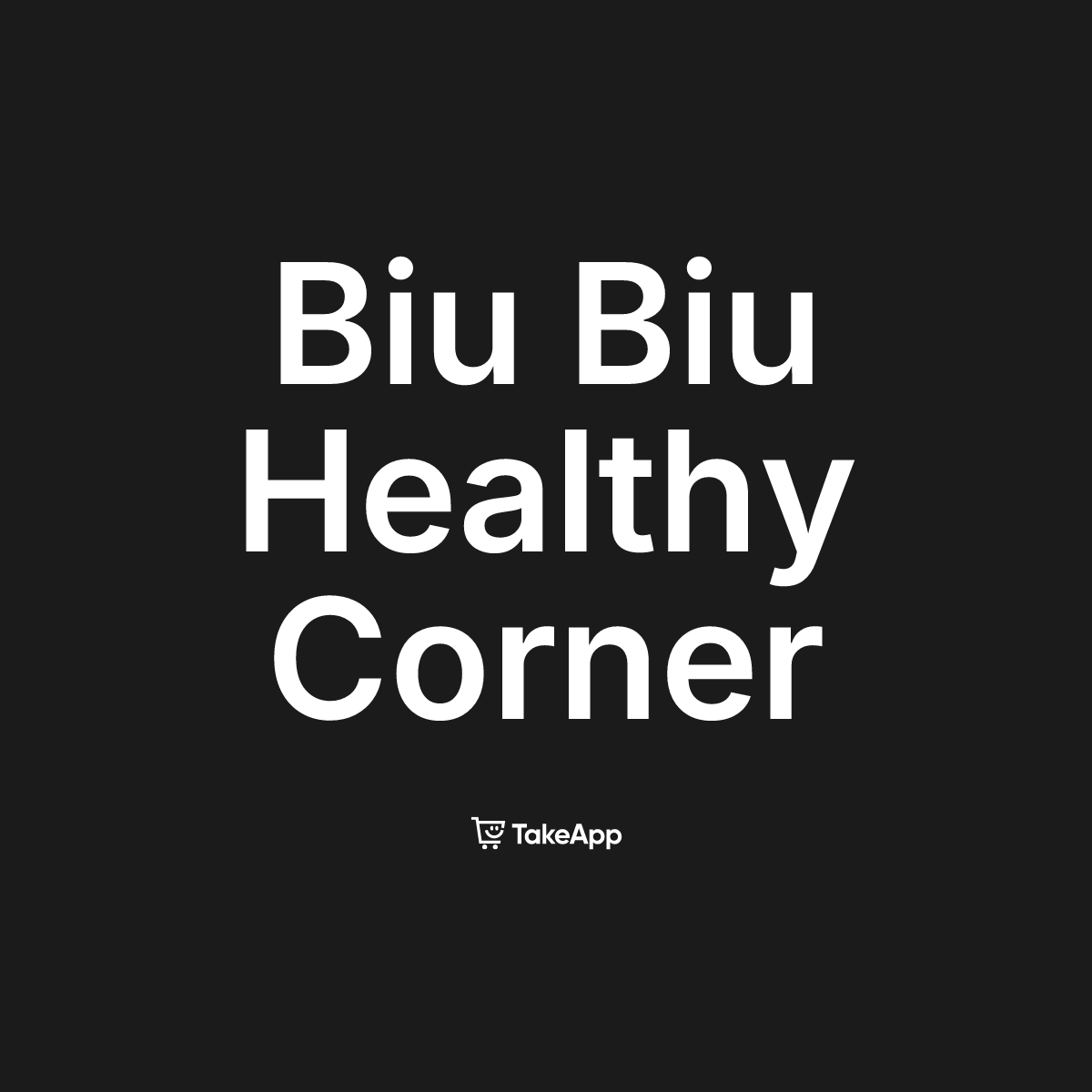Biu Biu Healthy Corner | Take App