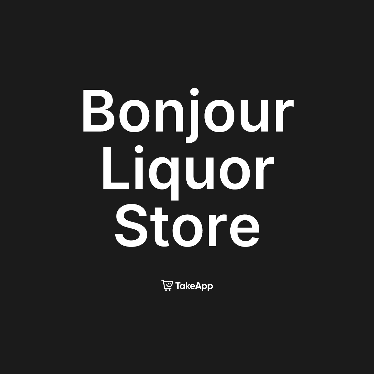 Bonjour Liquor Store | Take App