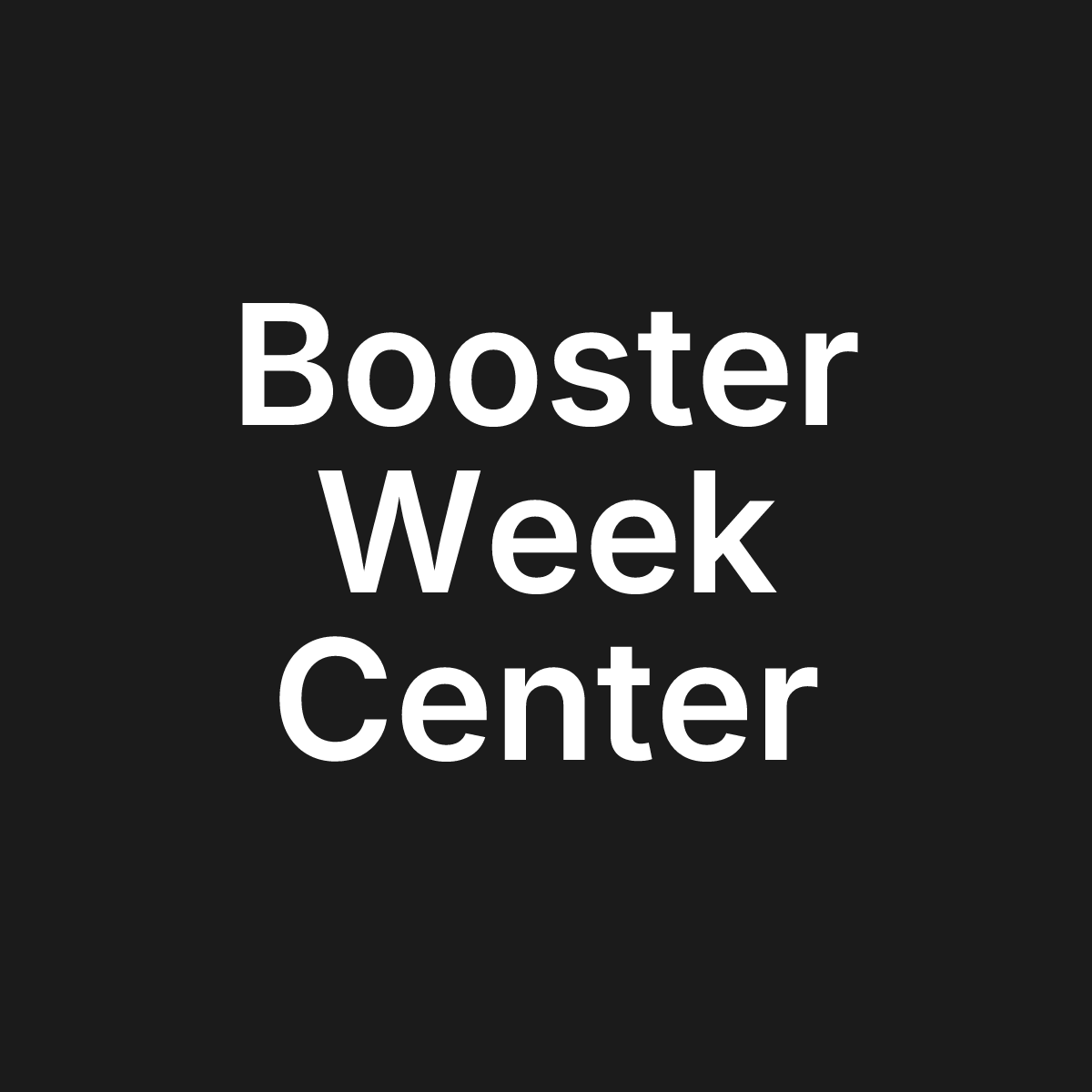 Booster Week Center