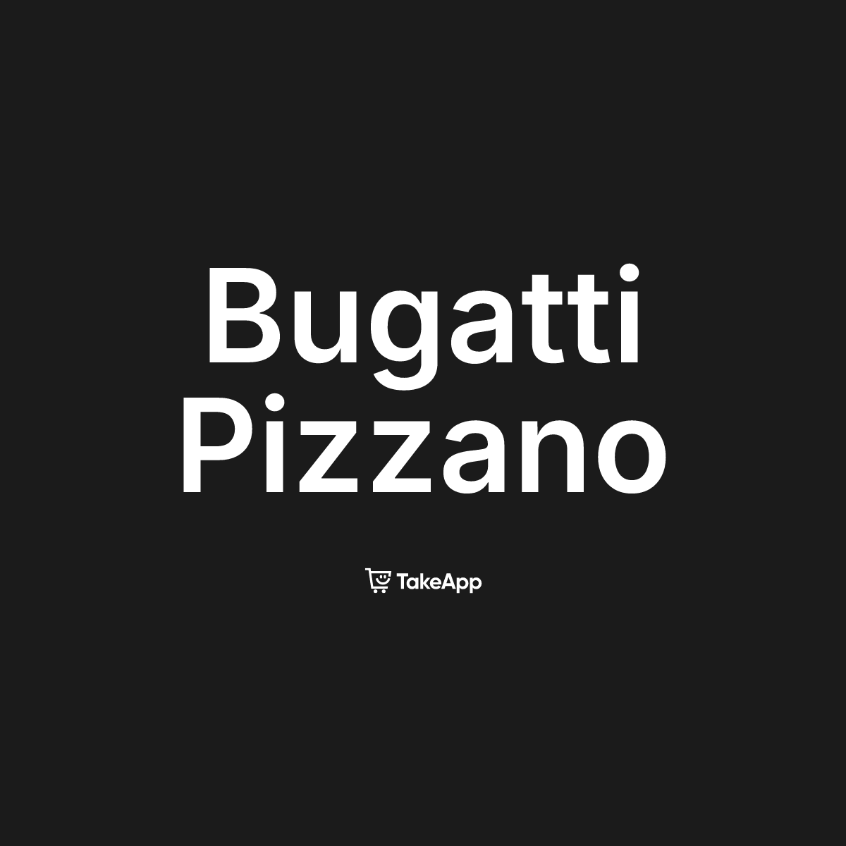 Bugatti Pizzano | Take App