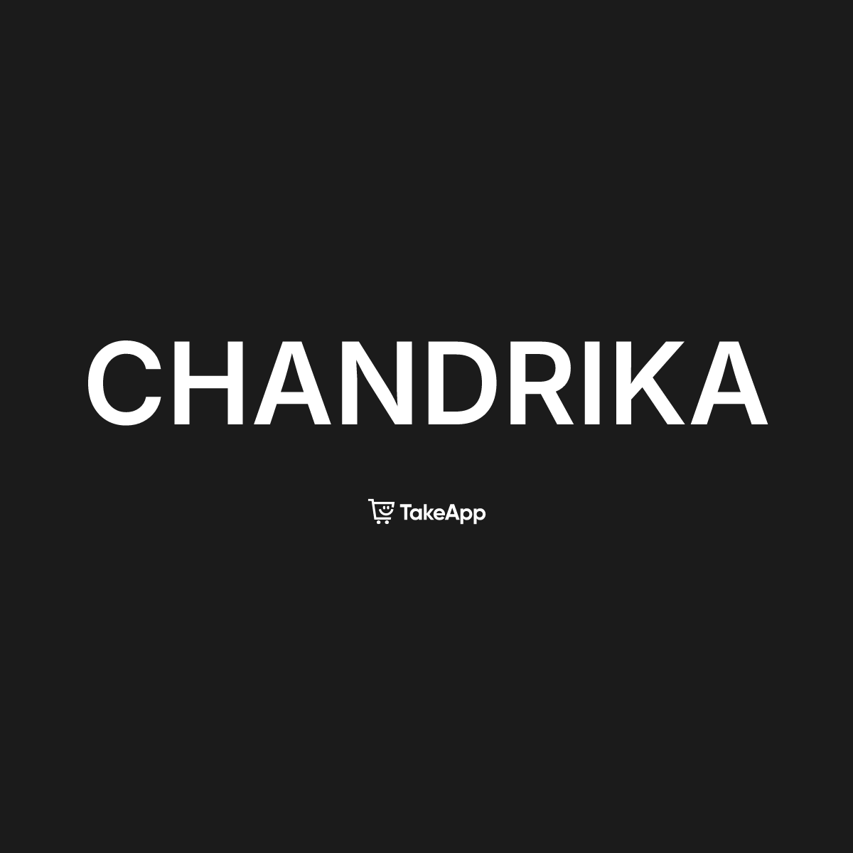 CHANDRIKA | Take App