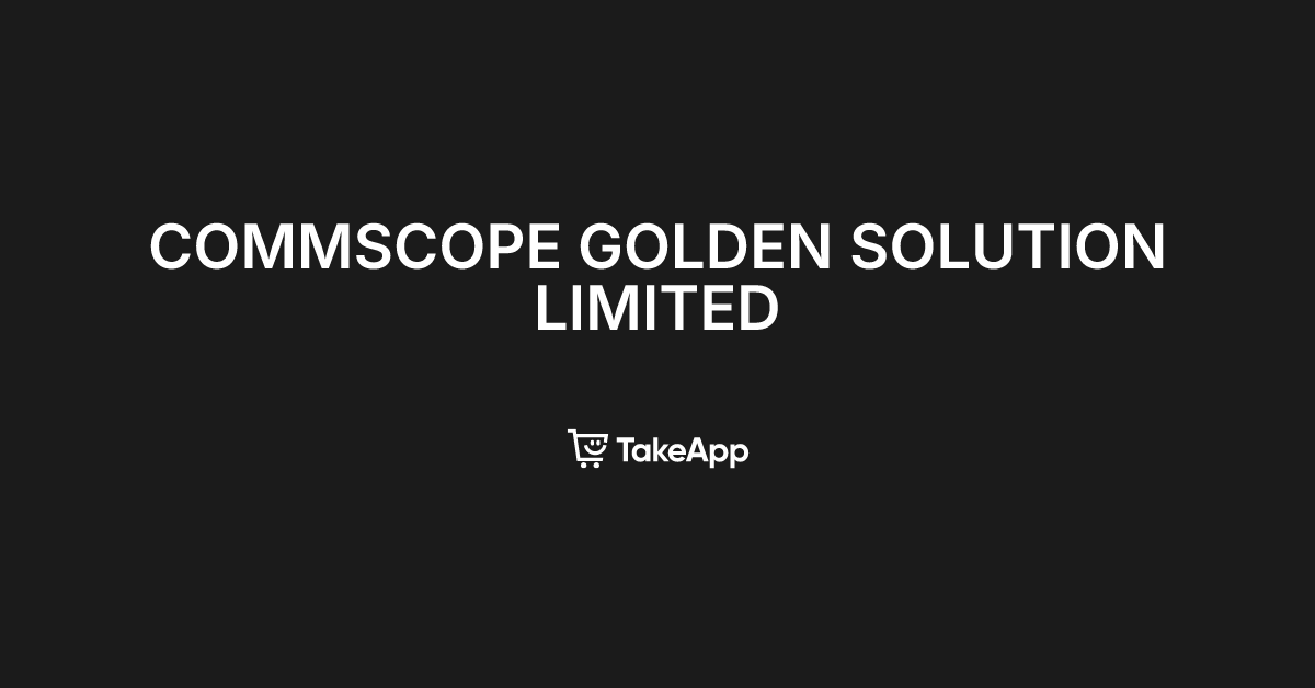 COMMSCOPE GOLDEN SOLUTION LIMITED | Take App