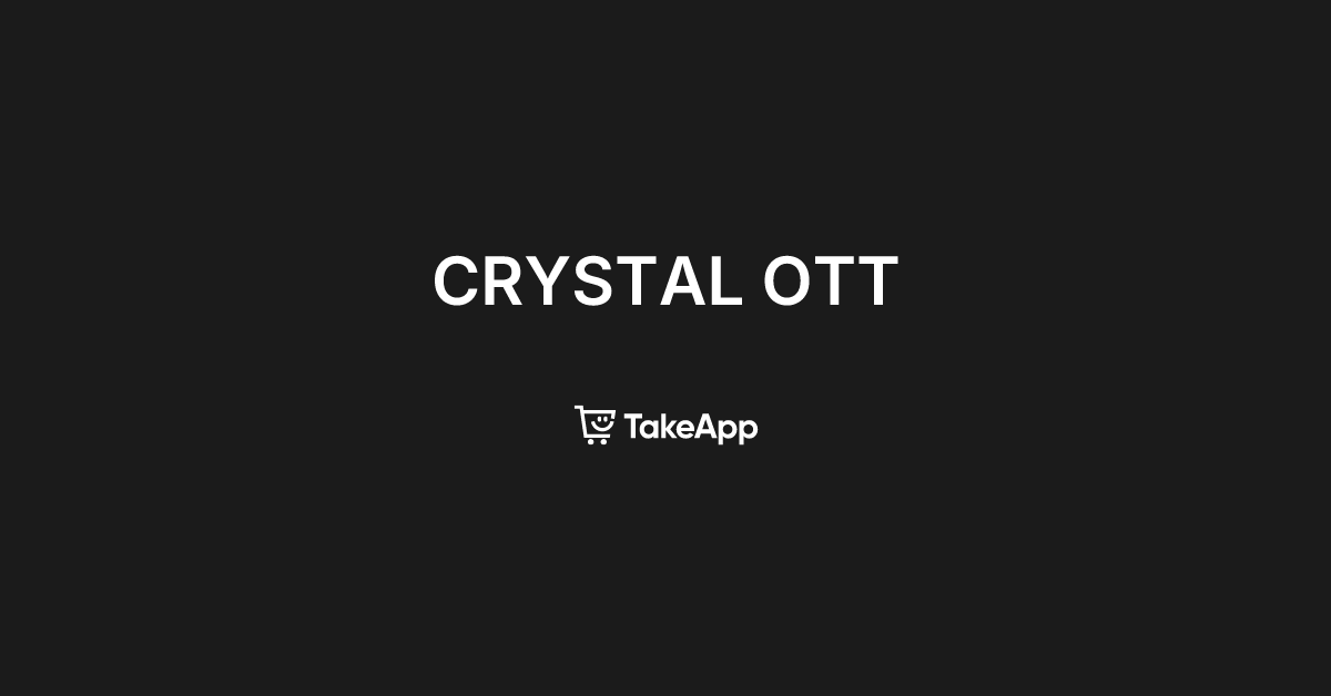 CRYSTAL OTT | Take App