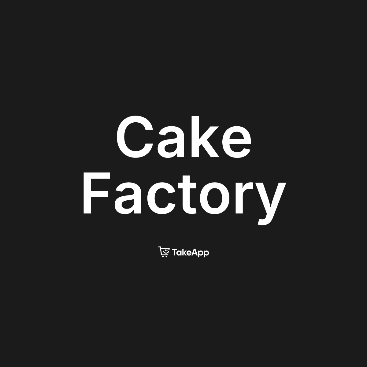Cake Factory | Take App