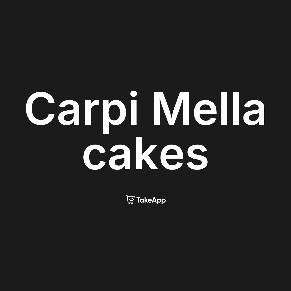 Carpi Mella cakes | Take App