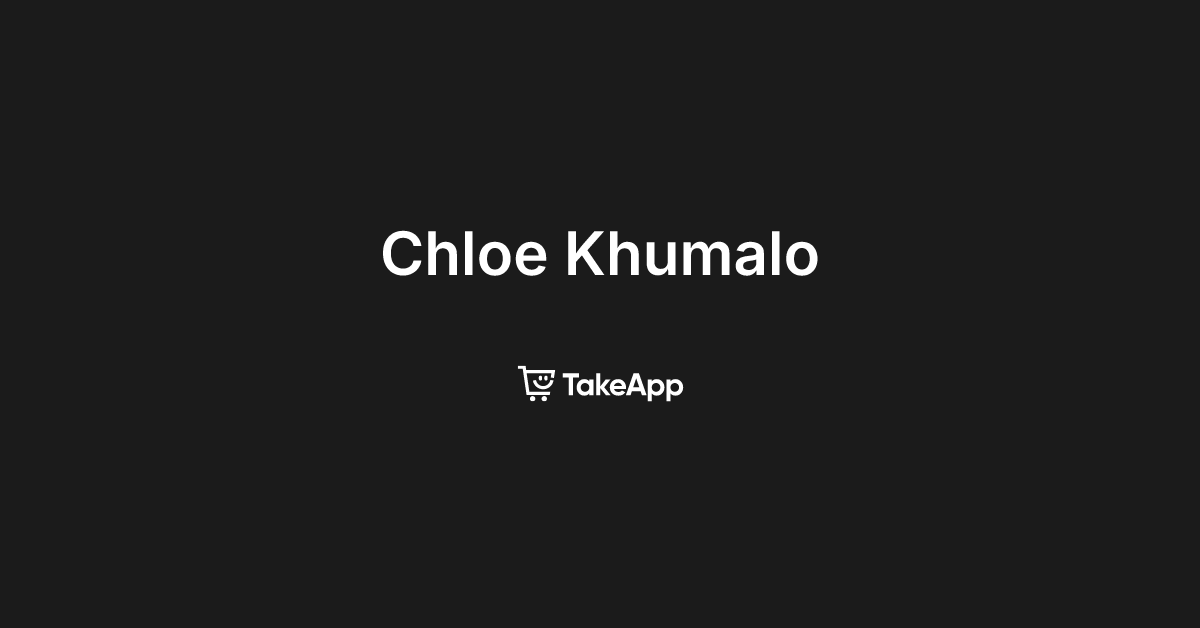 Chloe Khumalo | Take App