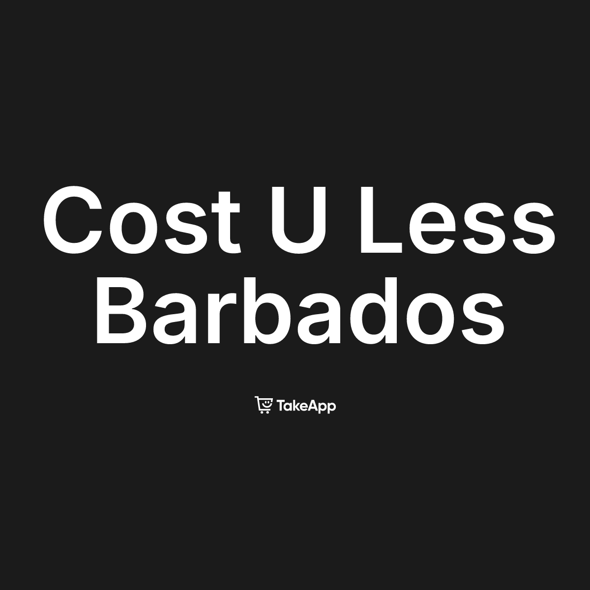Cost U Less Barbados | Take App