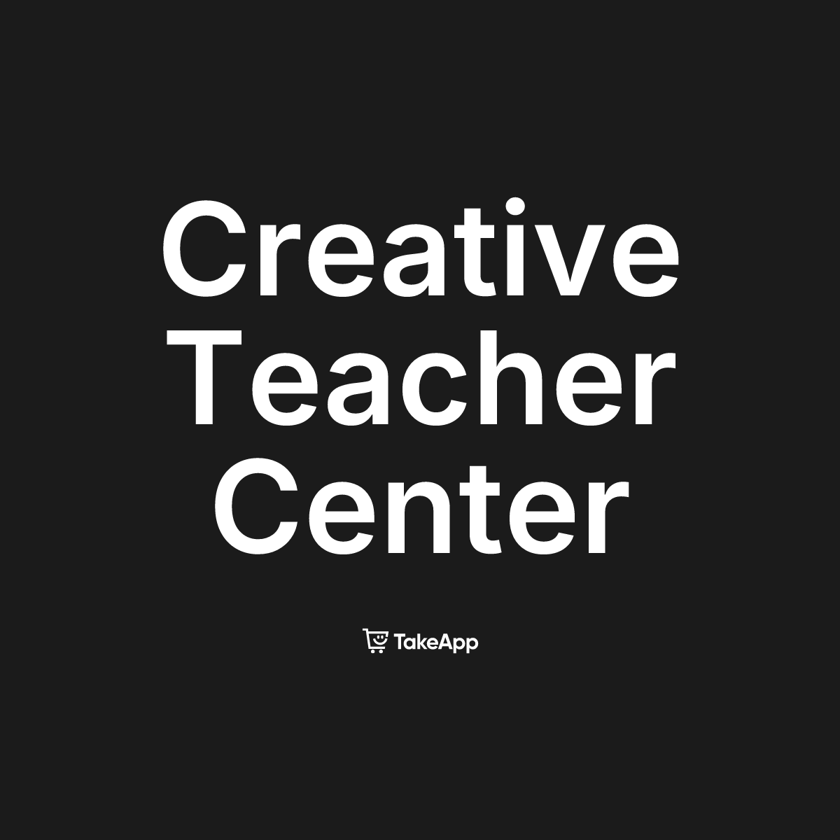 Creative Teacher Center | Take App