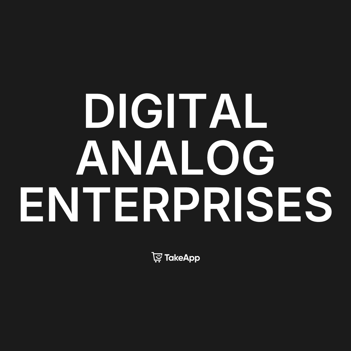 DIGITAL ANALOG ENTERPRISES | Take App