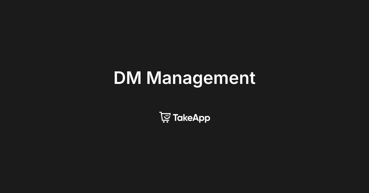 DM Management | Take App