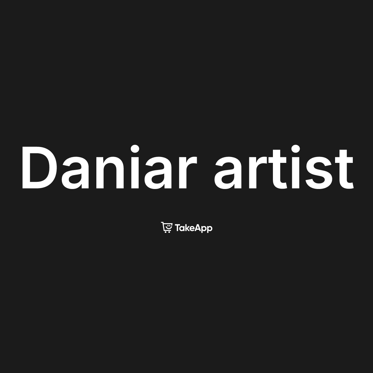 Daniar artist | Take App