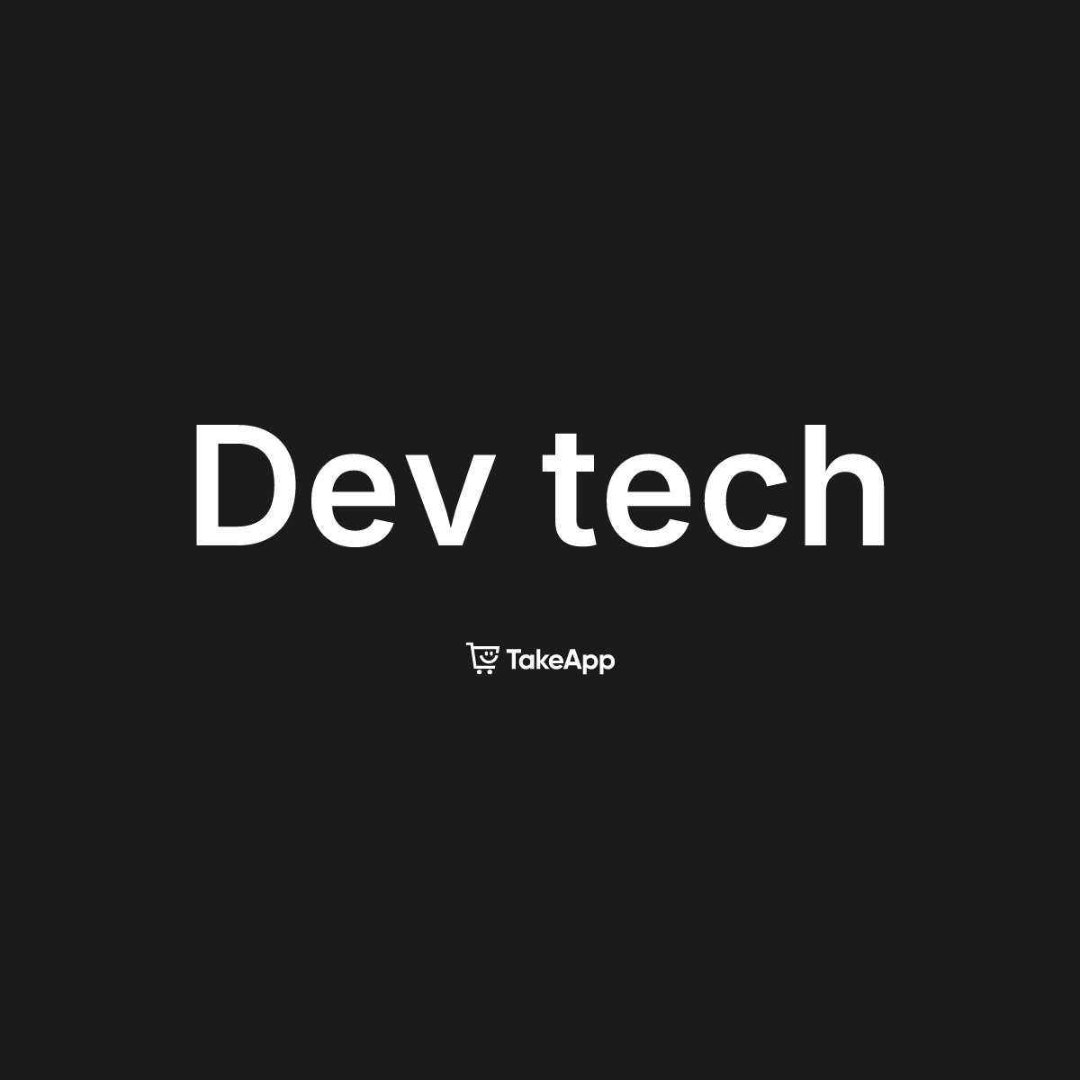 Dev tech | Take App
