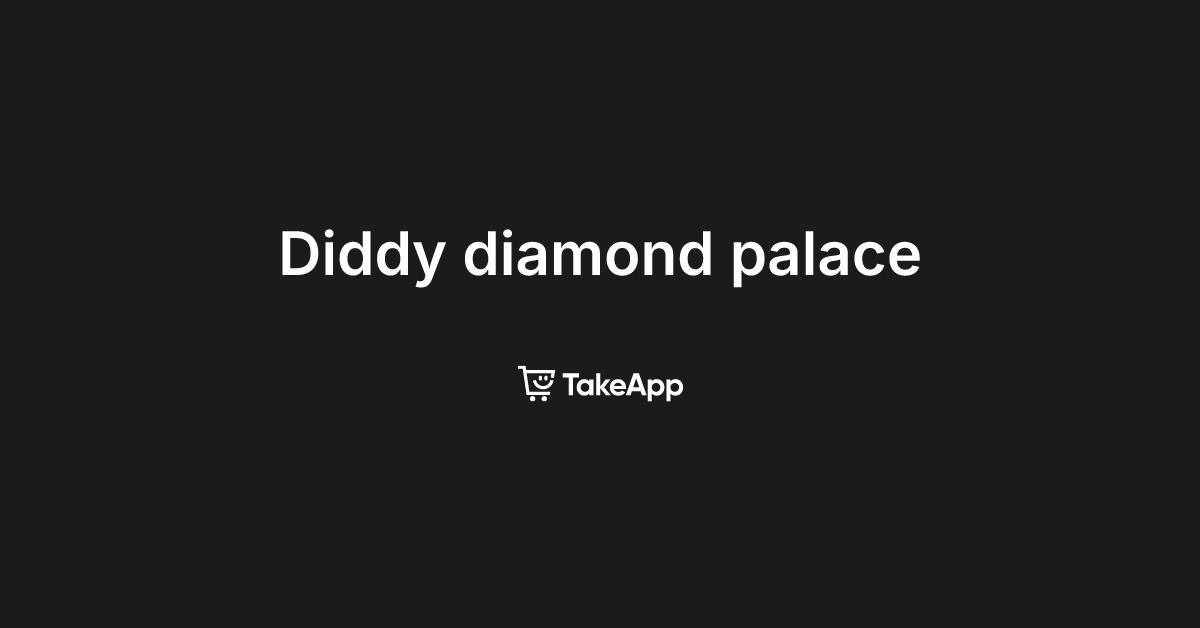 Diddy diamond palace | Take App