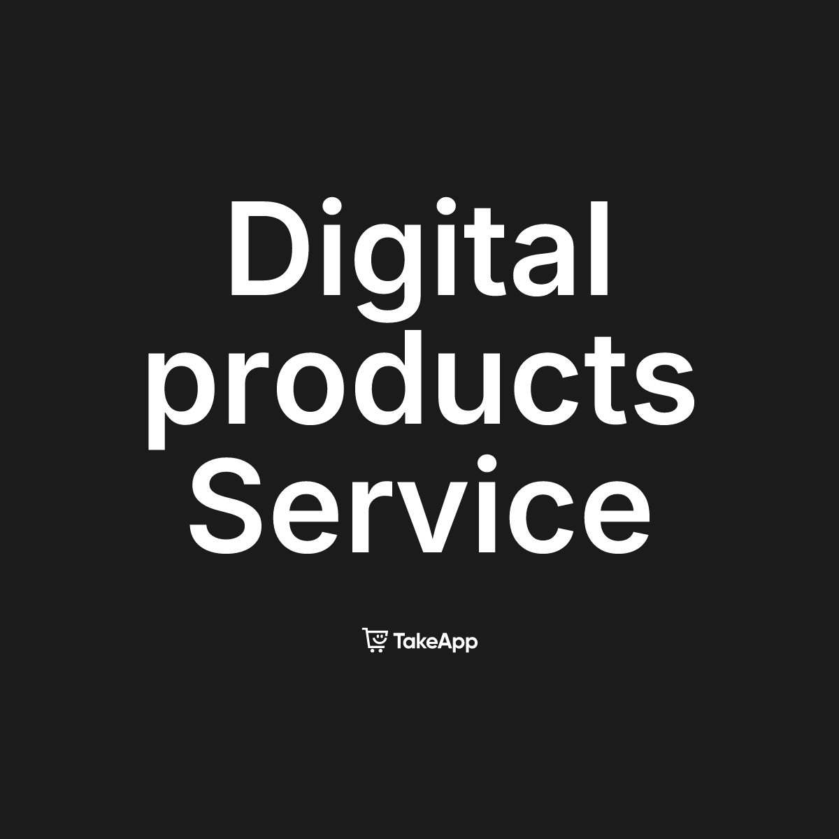 Digital products Service | Take App