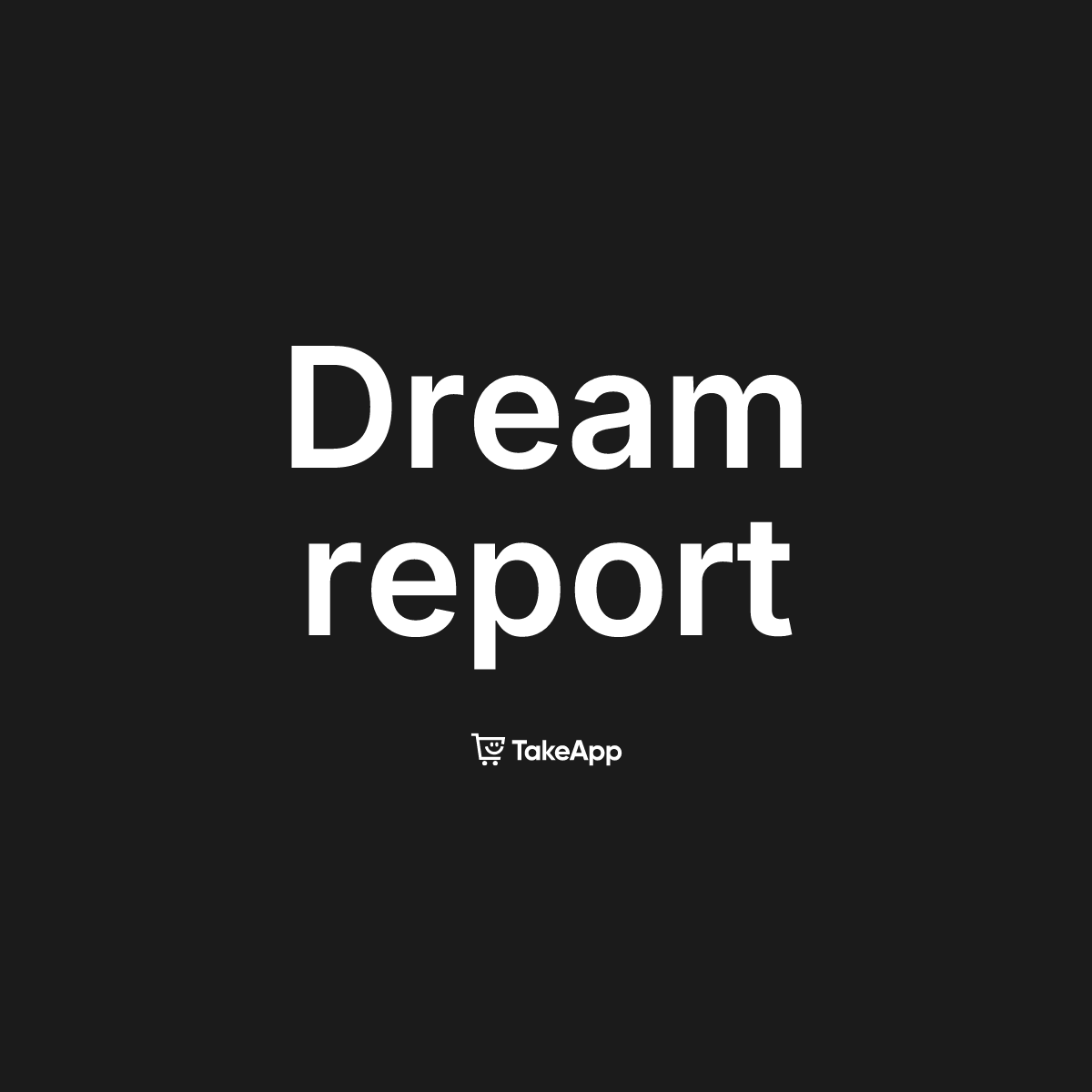 Dream report | Take App