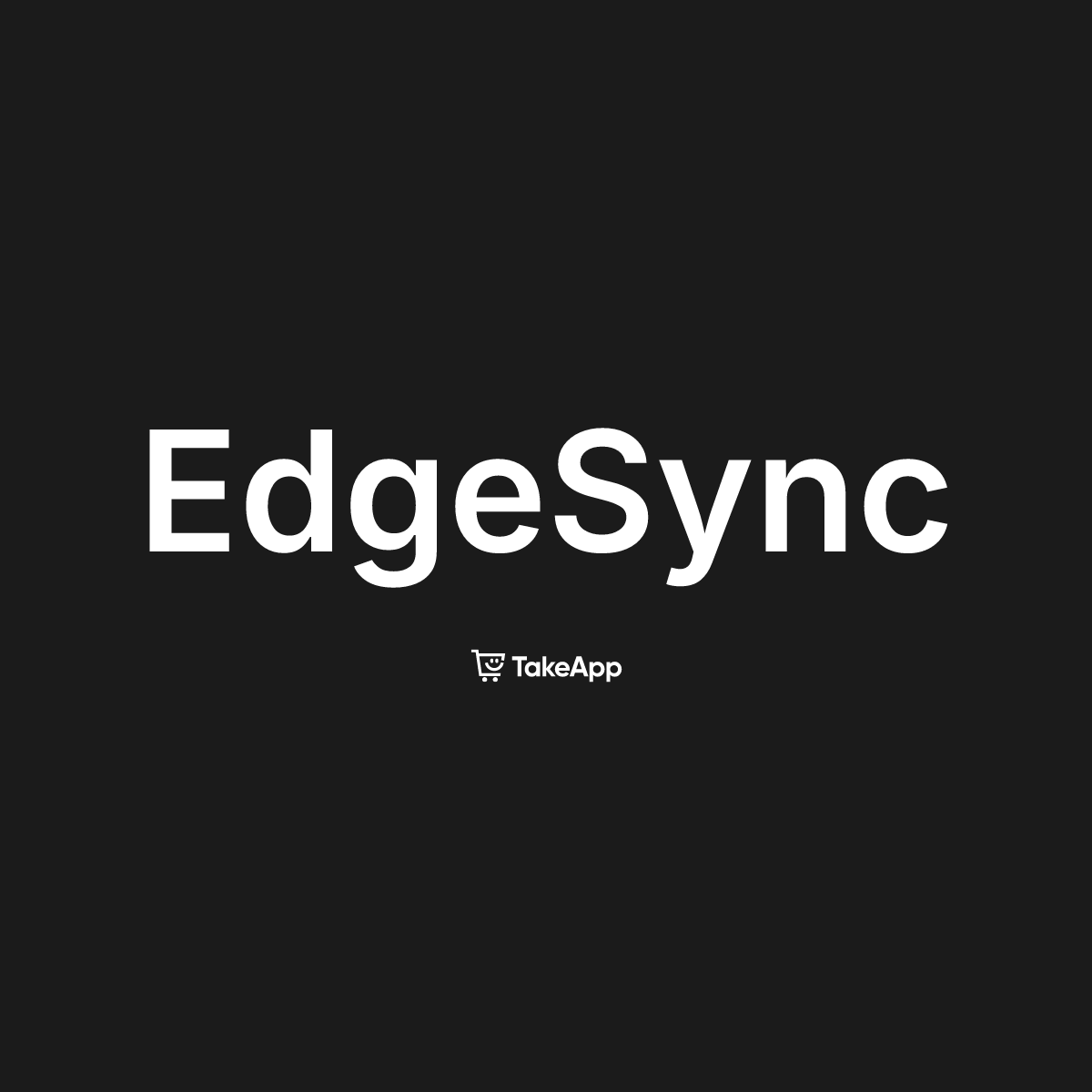 EdgeSync | Take App