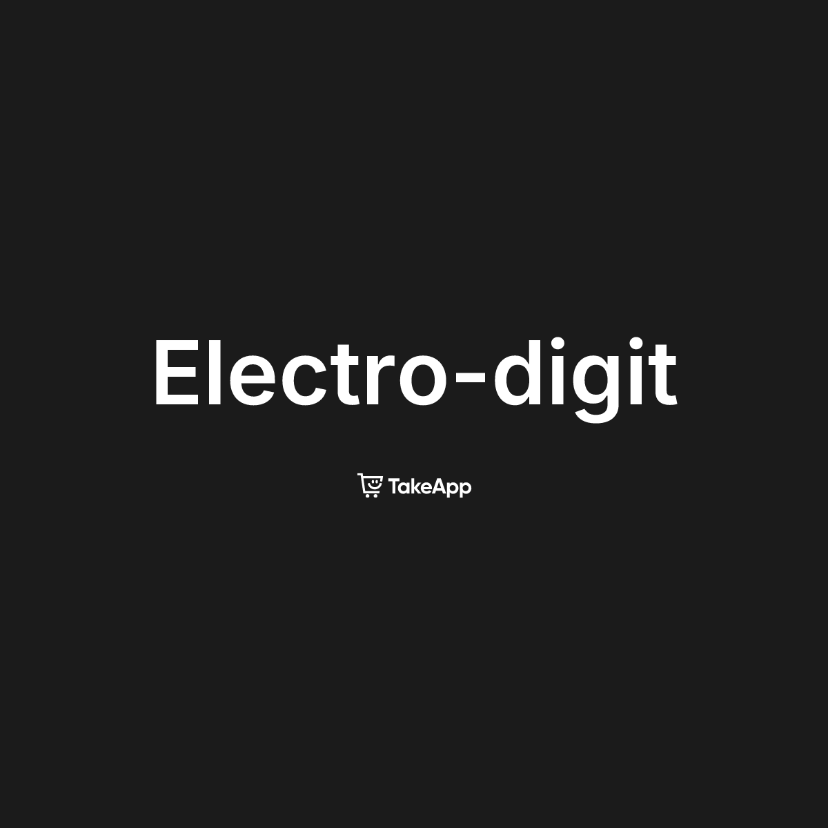 Electro-digit | Take App