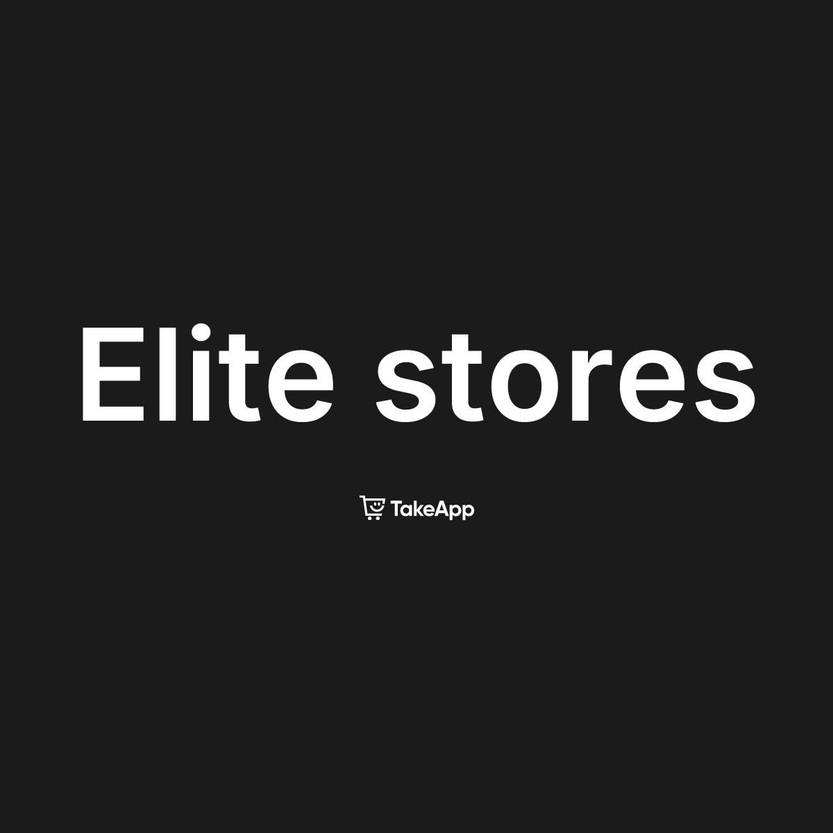 Elite stores | Take App