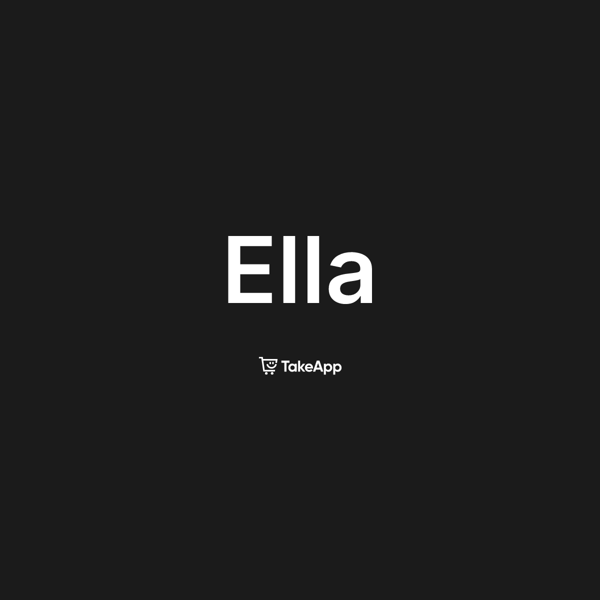 Ella | Take App
