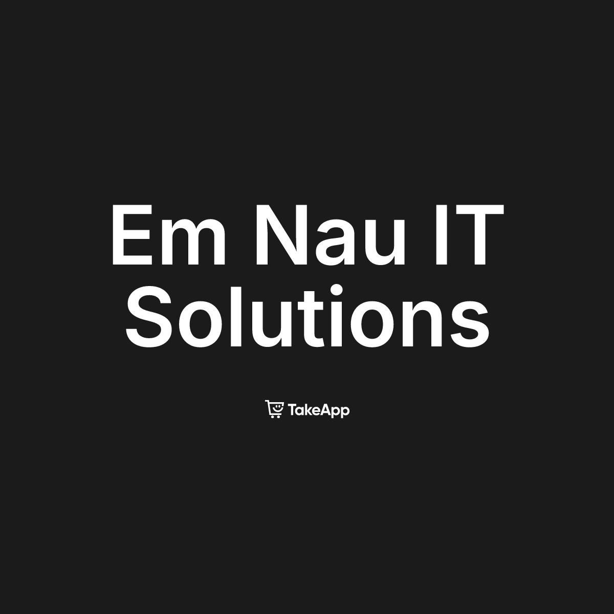 Em Nau IT Solutions | Take App