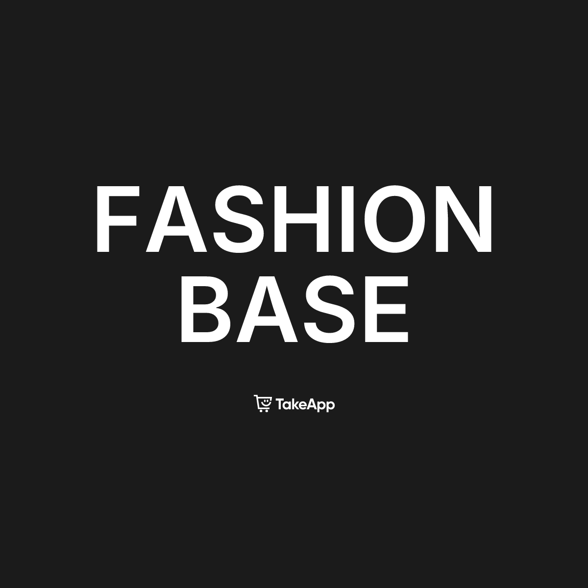 FASHION BASE | Take App