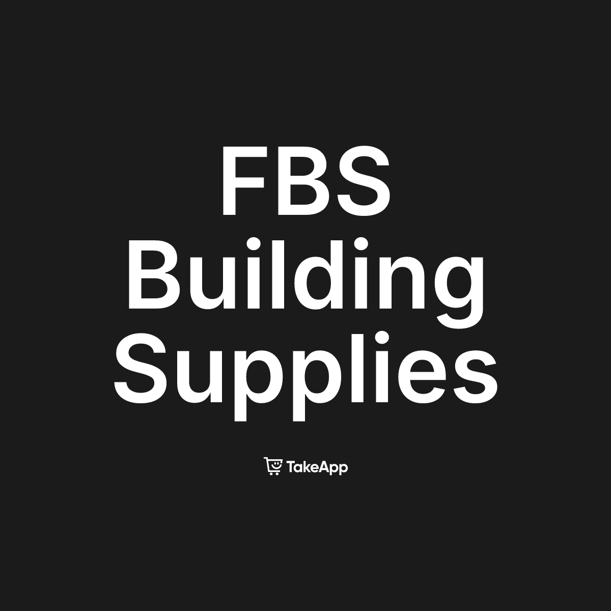 FBS Building Supplies | Take App