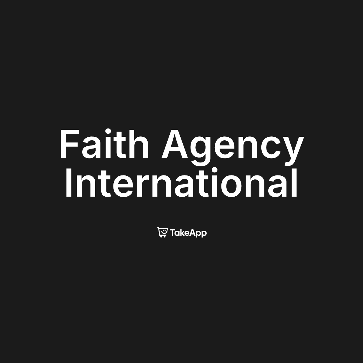 Faith Agency International | Take App