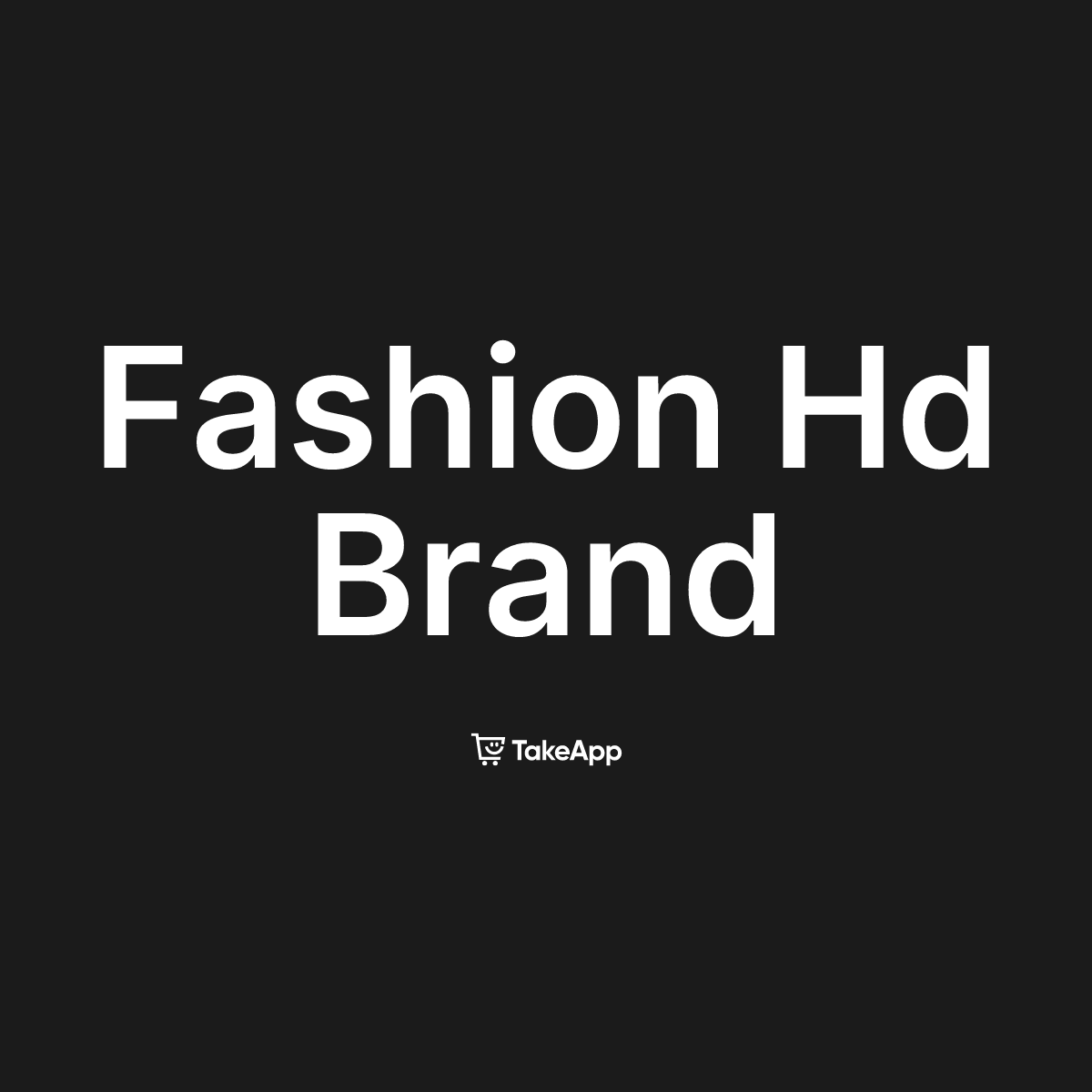 Fashion Hd Brand | Take App
