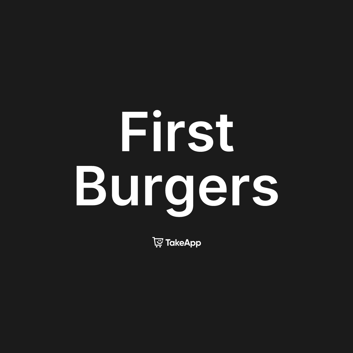 First Burgers | Take App