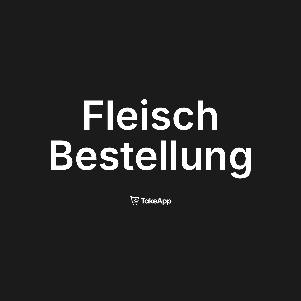 Fleisch Bestellung | Take App