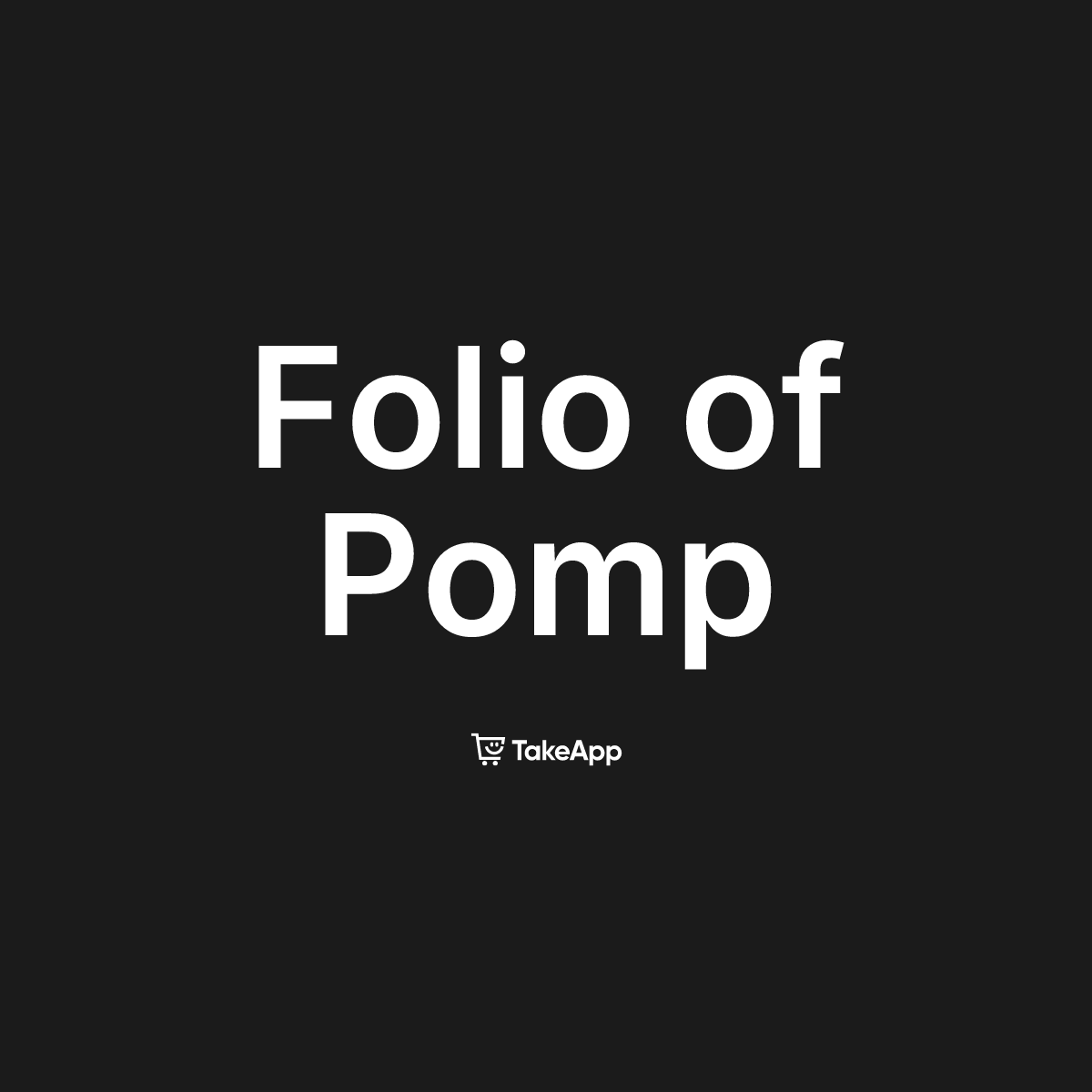 Folio of Pomp | Take App