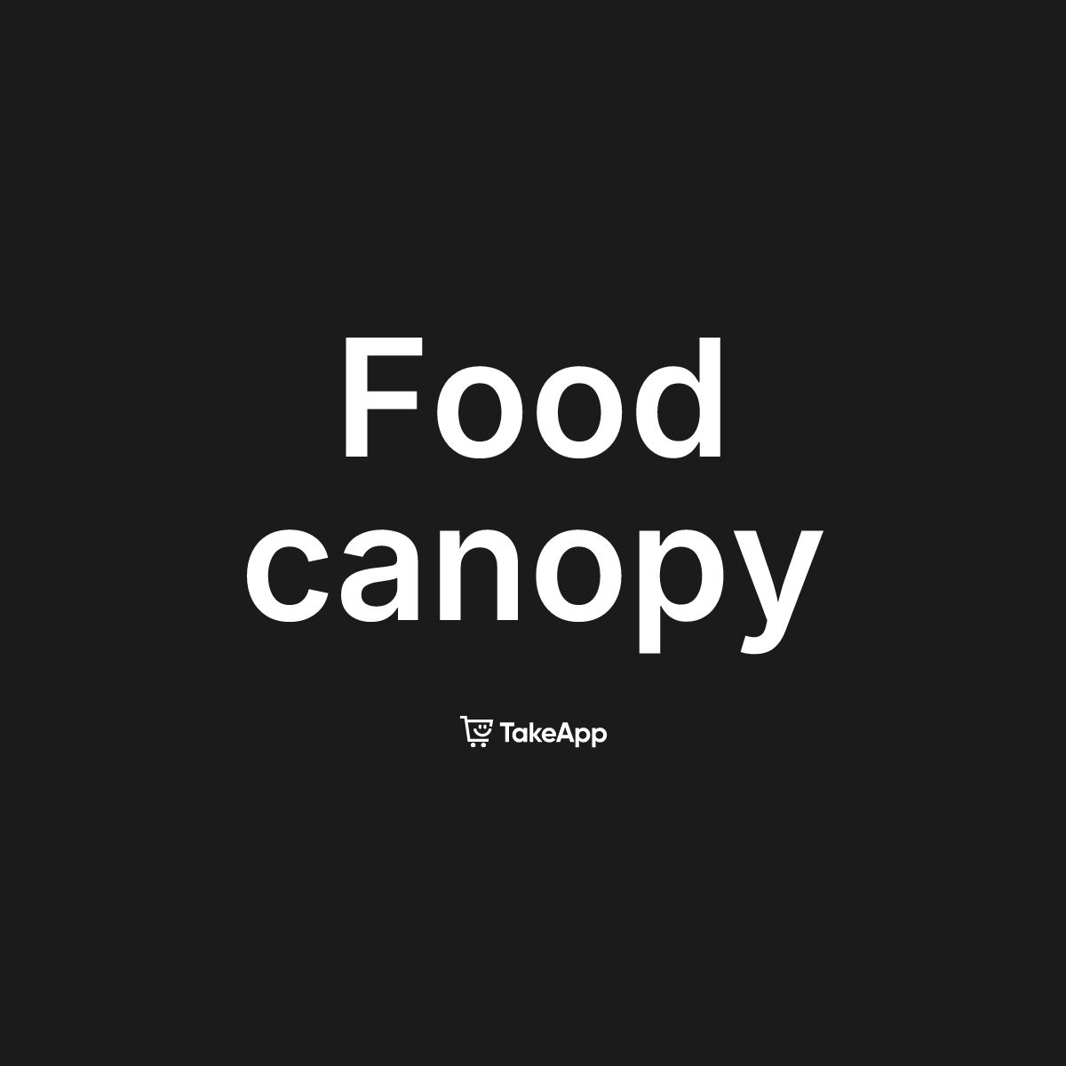 Food canopy | Take App