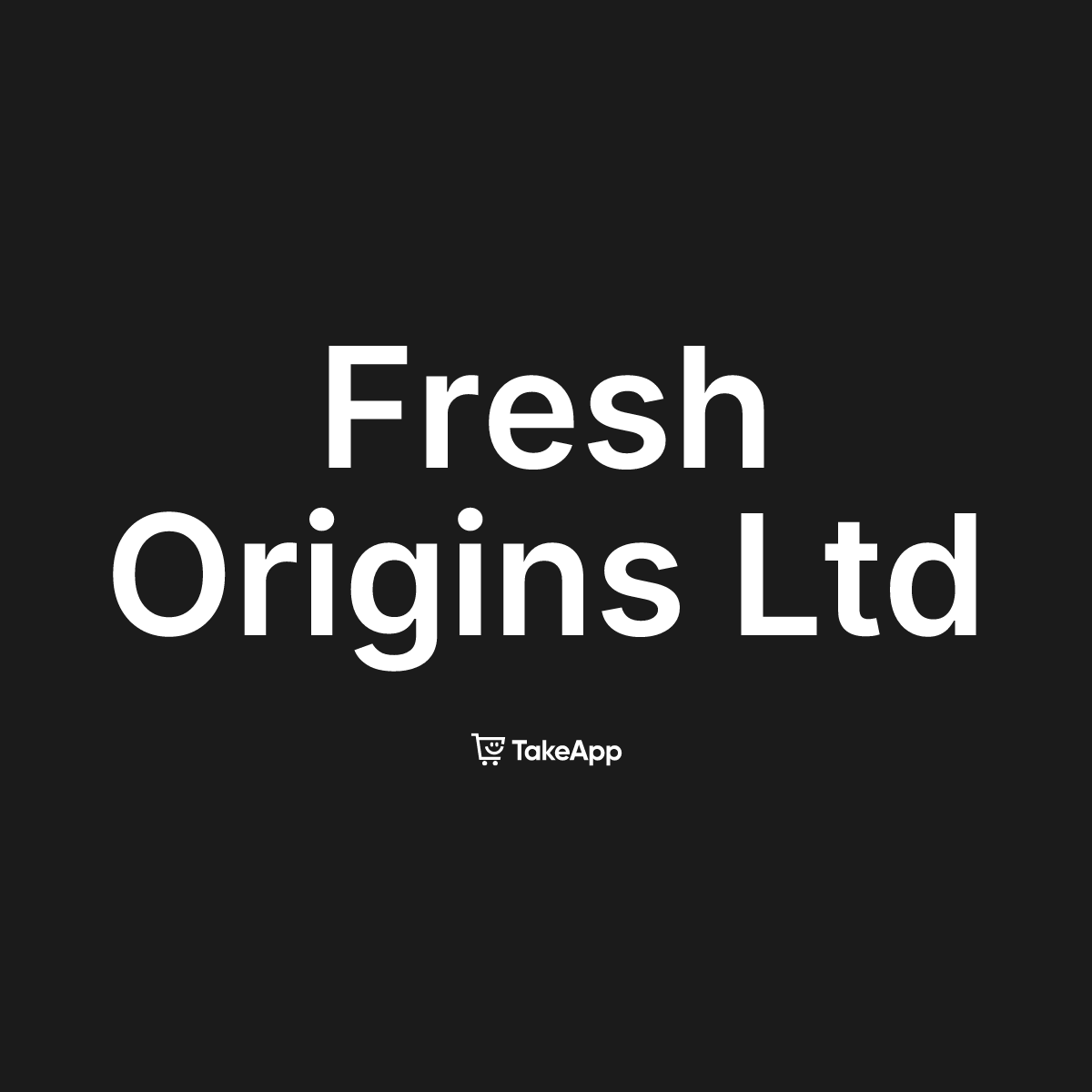 Fresh Origins Ltd | Take App