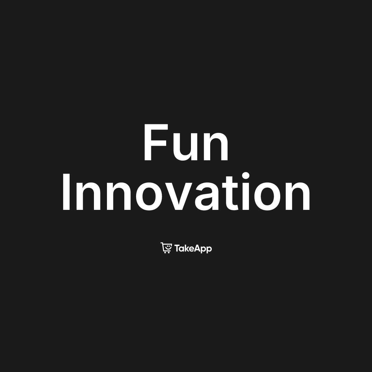 Fun Innovation | Take App