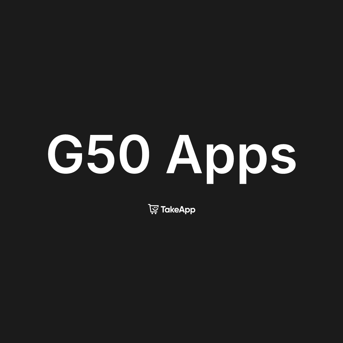 G50 Apps | Take App