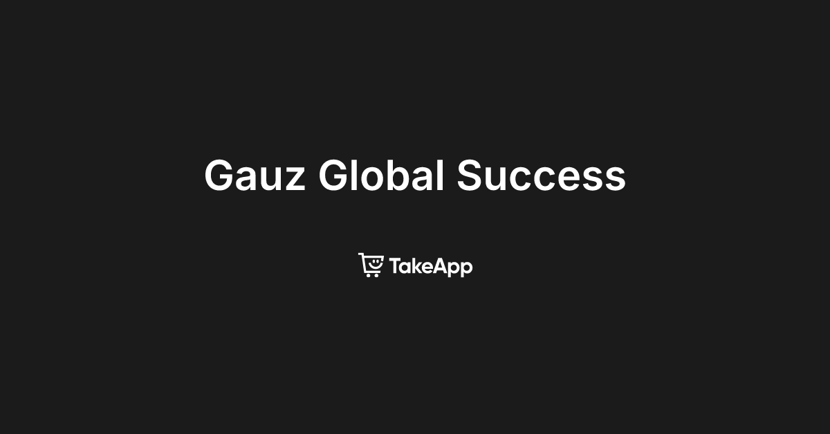 Gauz Global Success | Take App