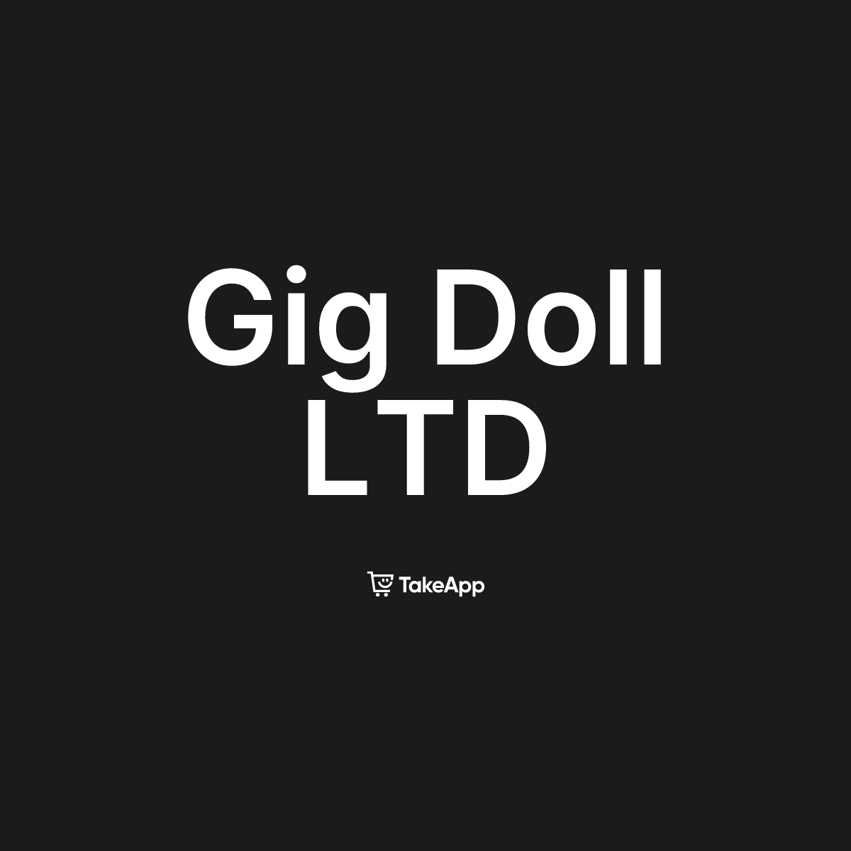 Gig Doll LTD | Take App