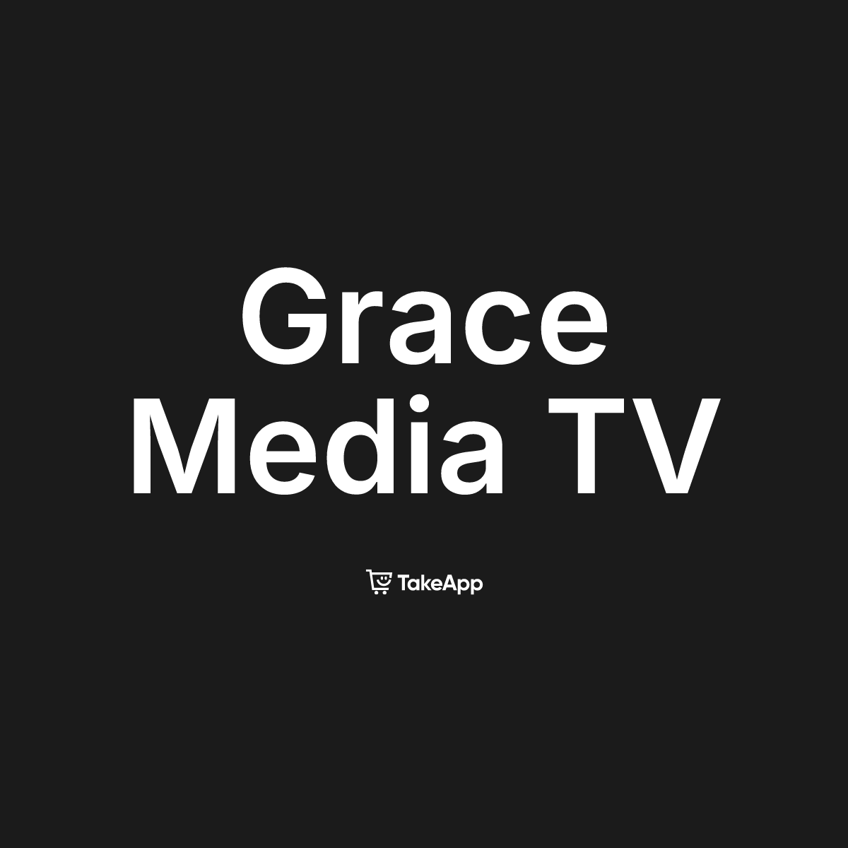 Grace Media TV | Take App