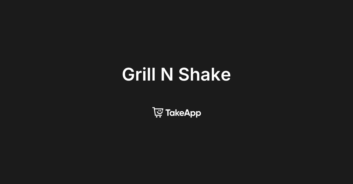Grill N Shake | Take App