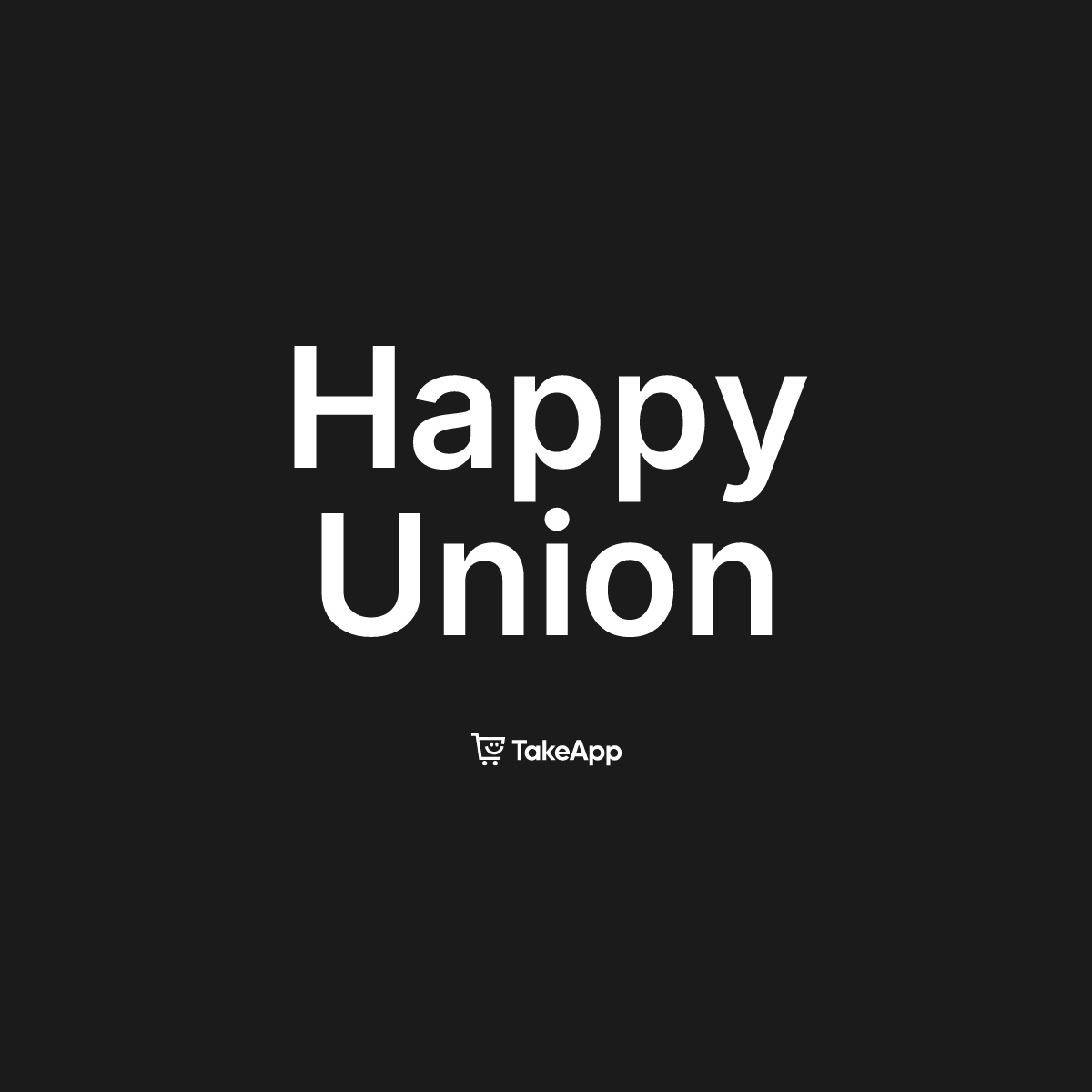 Happy Union | Take App