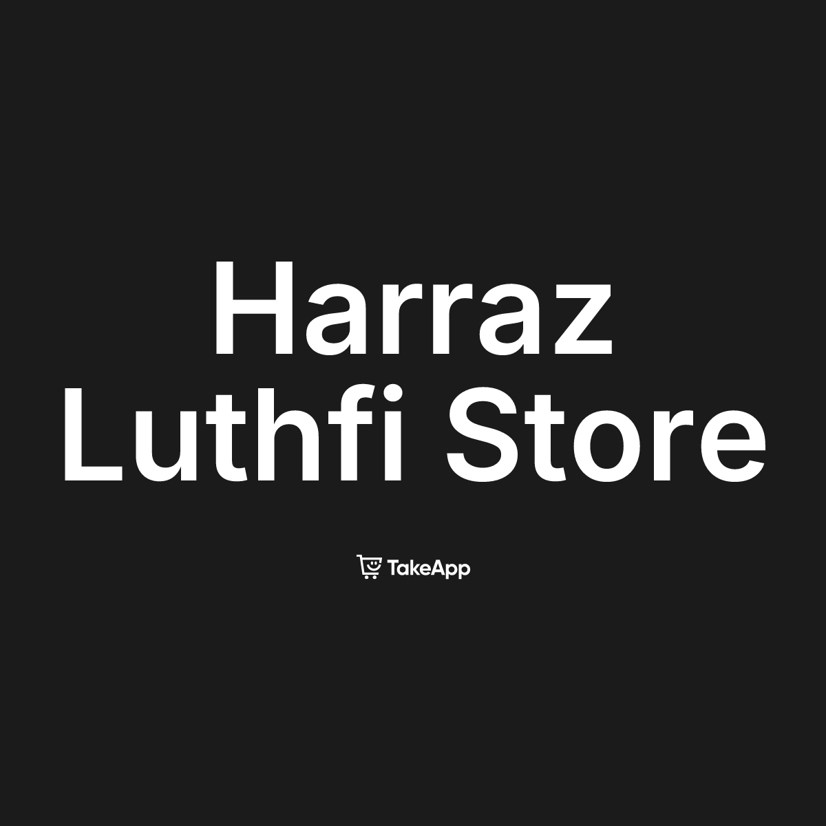 Harraz Luthfi Store | Take App