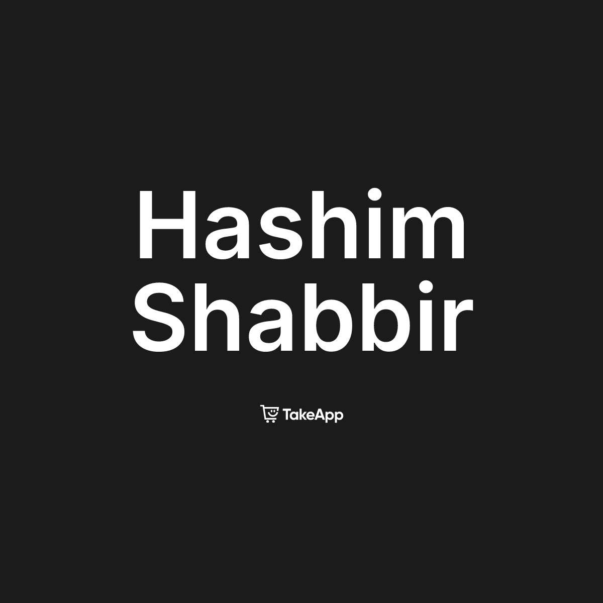 Hashim Shabbir | Take App